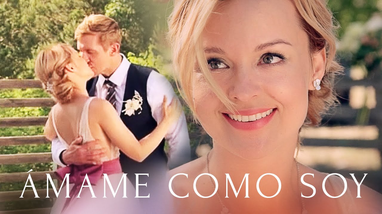 Amame como soy| Película CinemaTV - MIX.NOLLYMOVE.COM